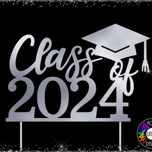 Cake Topper - Class of 2024 | SVG PNG DXF Jpg Cutting File | 2024 ...