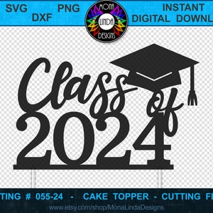 Cake Topper - Class of 2024 | SVG PNG DXF Jpg Cutting File | 2024 ...