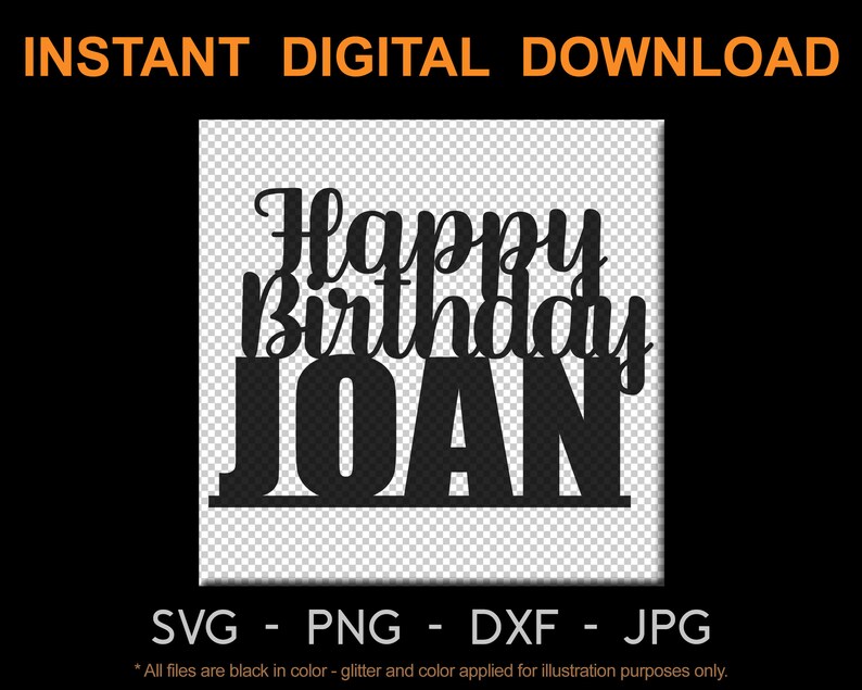 Happy Birthday Joan Cake Topper SVG PNG DXF Cutting File - Etsy