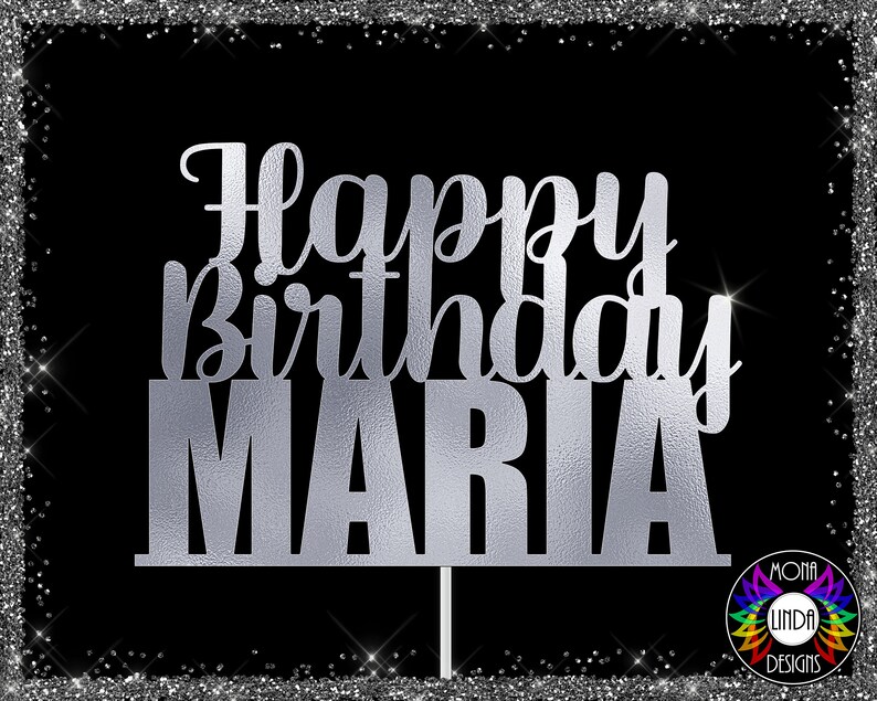Happy Birthday Maria Cake Topper SVG PNG DXF Cutting File | Etsy