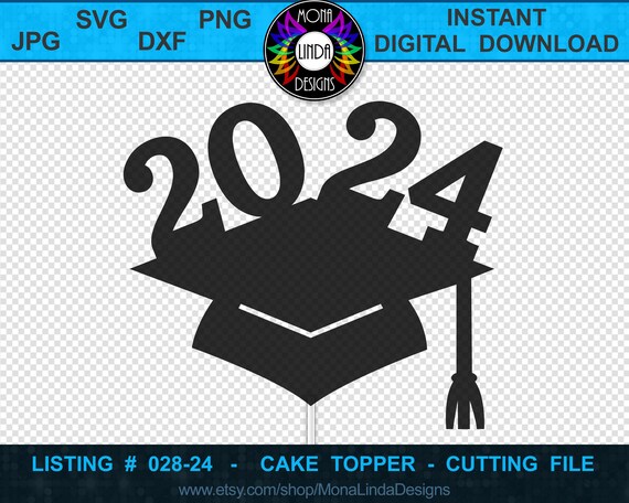 Cake Topper Class of 2024 SVG PNG DXF Jpg Cutting File | Etsy