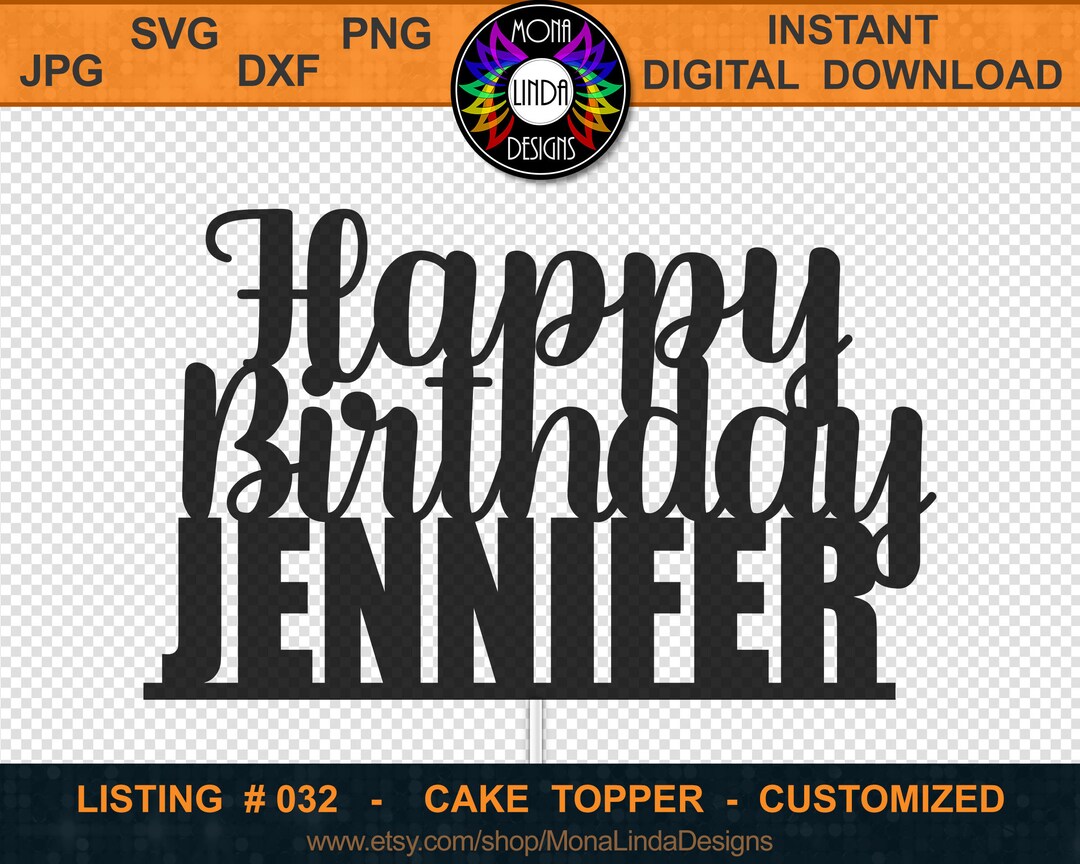 Happy Birthday Jennifer - Cake Topper | SVG PNG DXF Cutting File ...