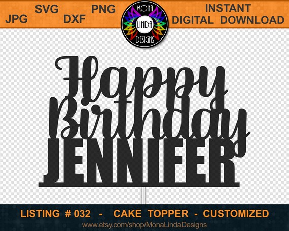 Happy Birthday Jennifer Cake Topper SVG PNG DXF Cutting - Etsy