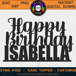 Happy Birthday Isabella - Cake Topper | SVG PNG DXF Cutting File ...