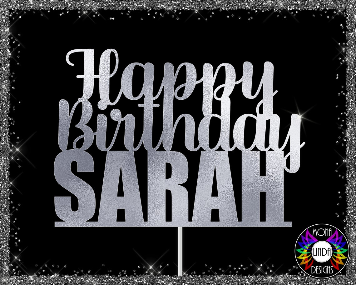 Happy Birthday Sarah Cake Topper SVG PNG DXF Cutting File | Etsy