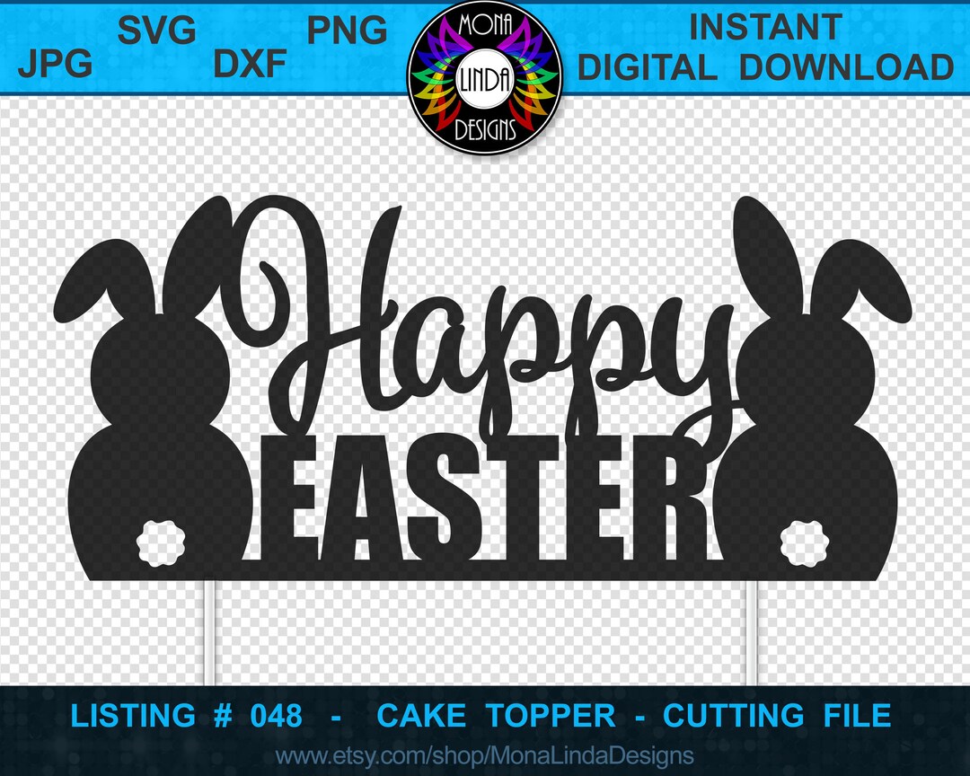 Cake Topper - Happy Easter | SVG PNG DXF Jpg Cutting File | Easter ...