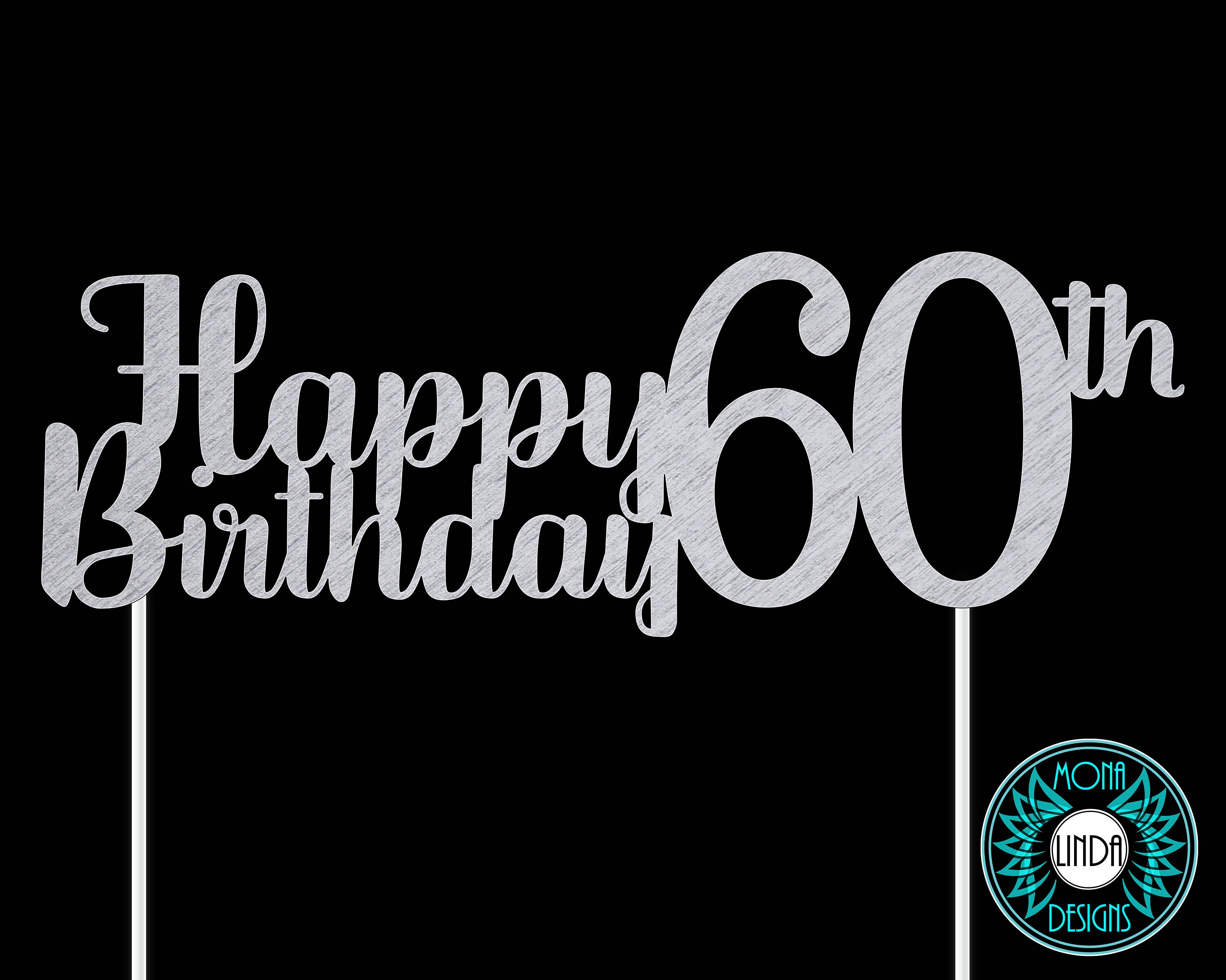 Happy 60th Birthday Svg Cake Topper Birthday Svg Cut File Etsy Canada