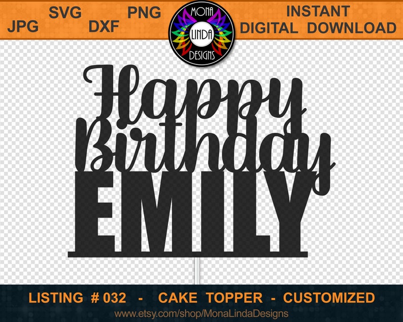 Happy Birthday Emily Cake Topper SVG PNG DXF Cutting File Custom ...