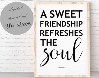 A Sweet Friendship Refreshes the Soul, Bible Verses, Friendship Quotes ...