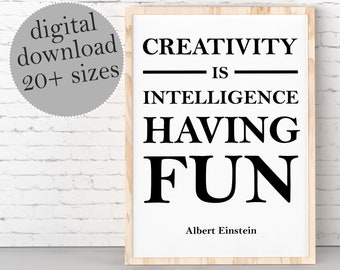 Creativity is Intelligence Having Fun Printable/albert - Etsy