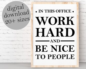 Work Hard and Be Nice to People Printable, Office Wall Art, Instant ...