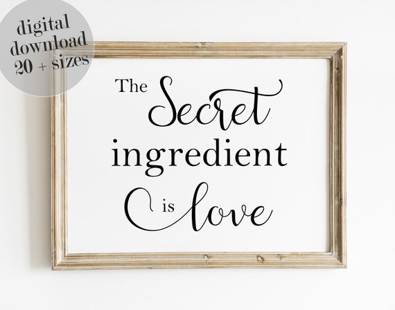 The Secret Ingredient is Love Sign Kitchen Wall Art Kitchen - Etsy