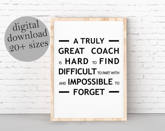 A Truly Great Coach is Hard to Find PRINTABLE Wall Art Coach | Etsy