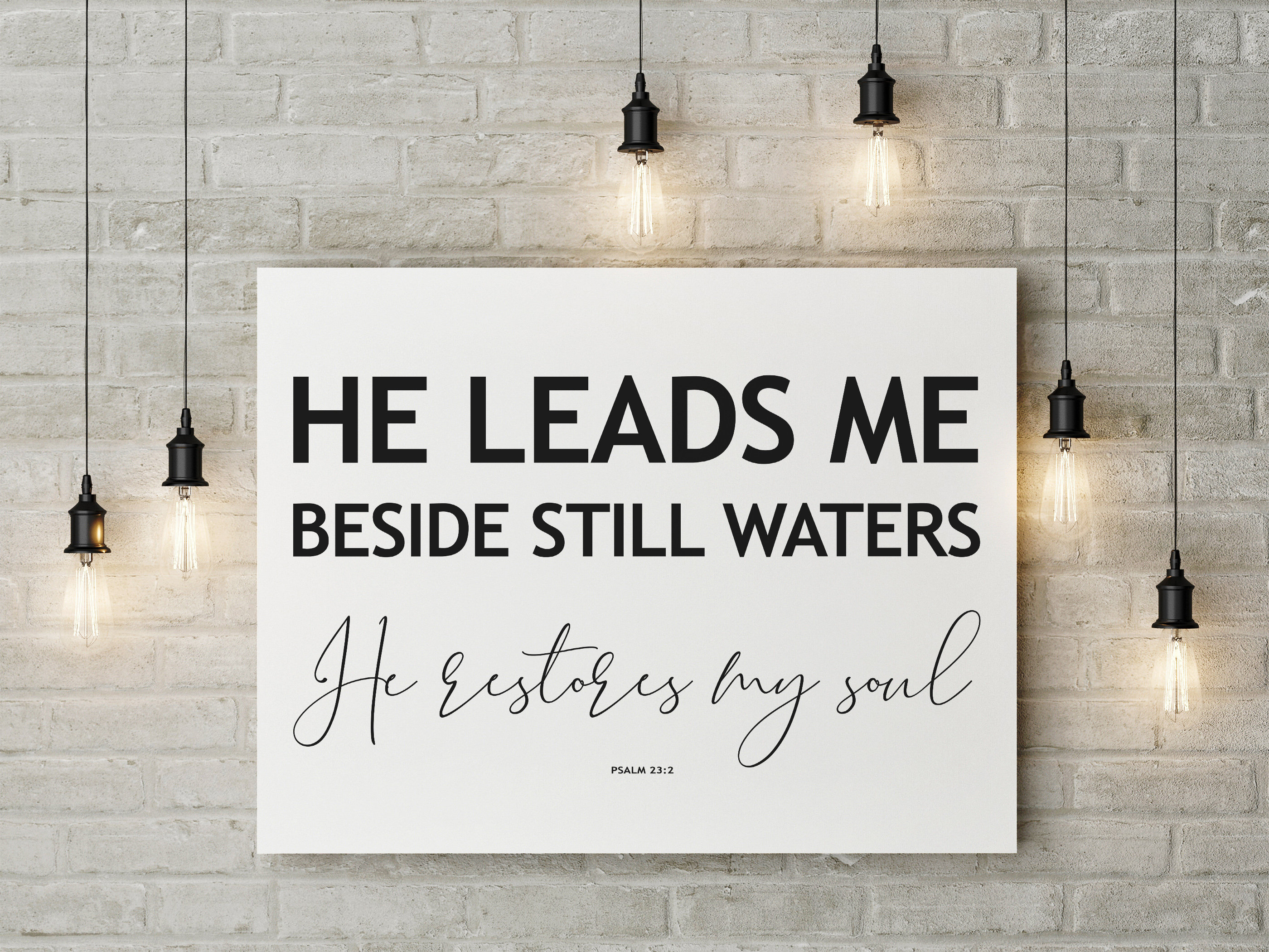 He Leads Me Beside Still Waters He Restores My Soul, Psalm 23:2, Bible ...