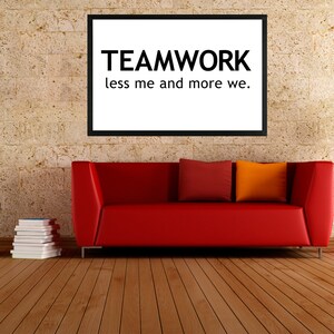 Teamwork Quote, Business Quotes, TEAMWORK Less Me and More We ...