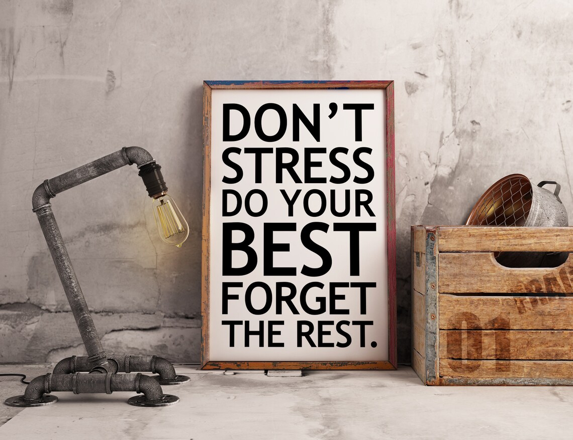 Don't Stress Do Your Best, Encouraging Quotes, Positive Saying, Mental ...