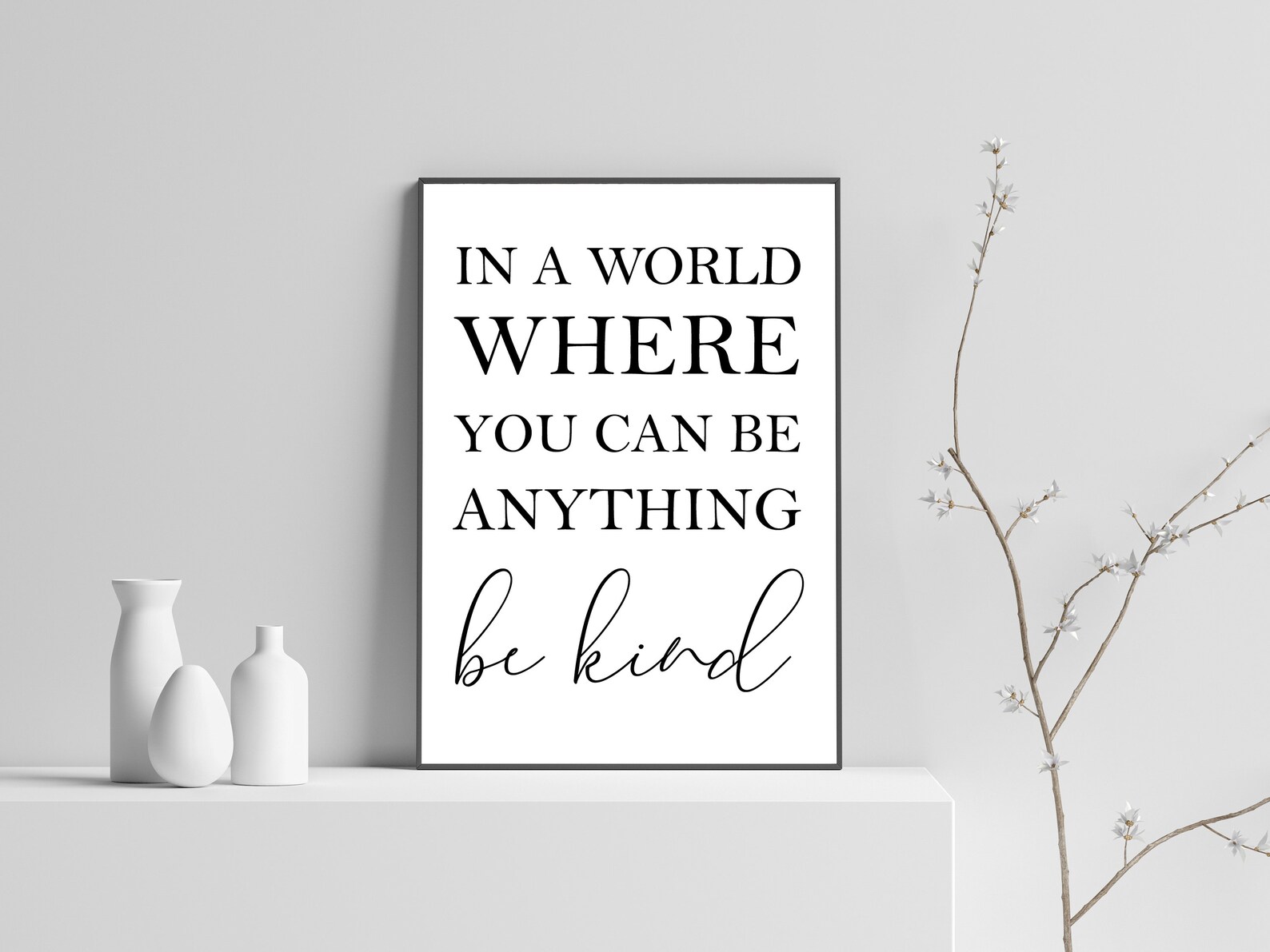 In A World Where You Can Be Anything Inspirational Quotes Be - Etsy