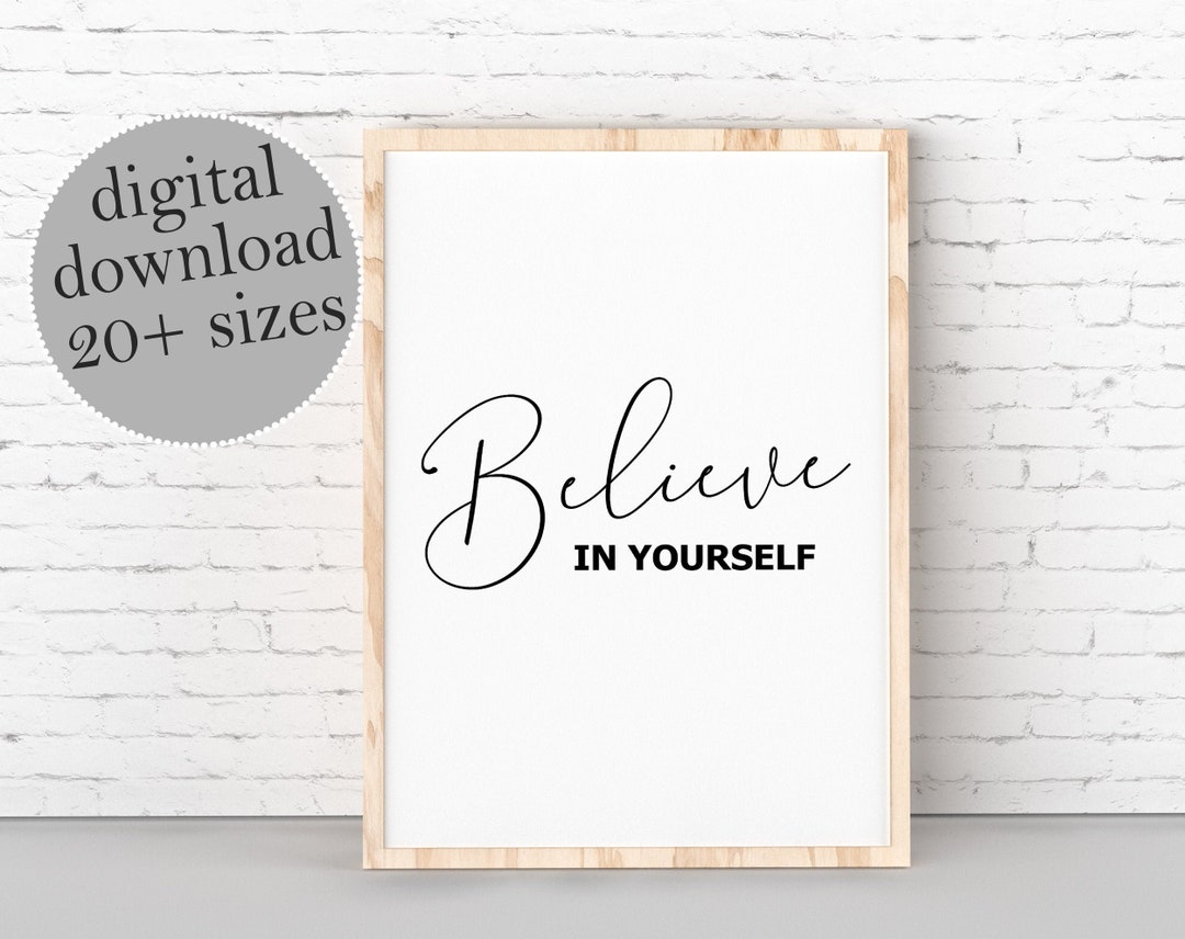Believe in Yourself, Printable Wall Art, Gift for Yourself ...