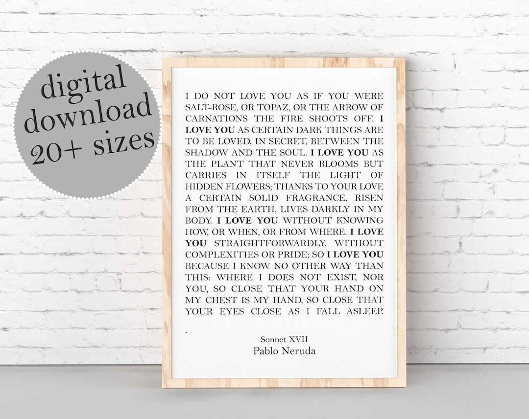 Pablo Neruda Sonnet XVII: Love Poem Art Print (digital Download) - Etsy