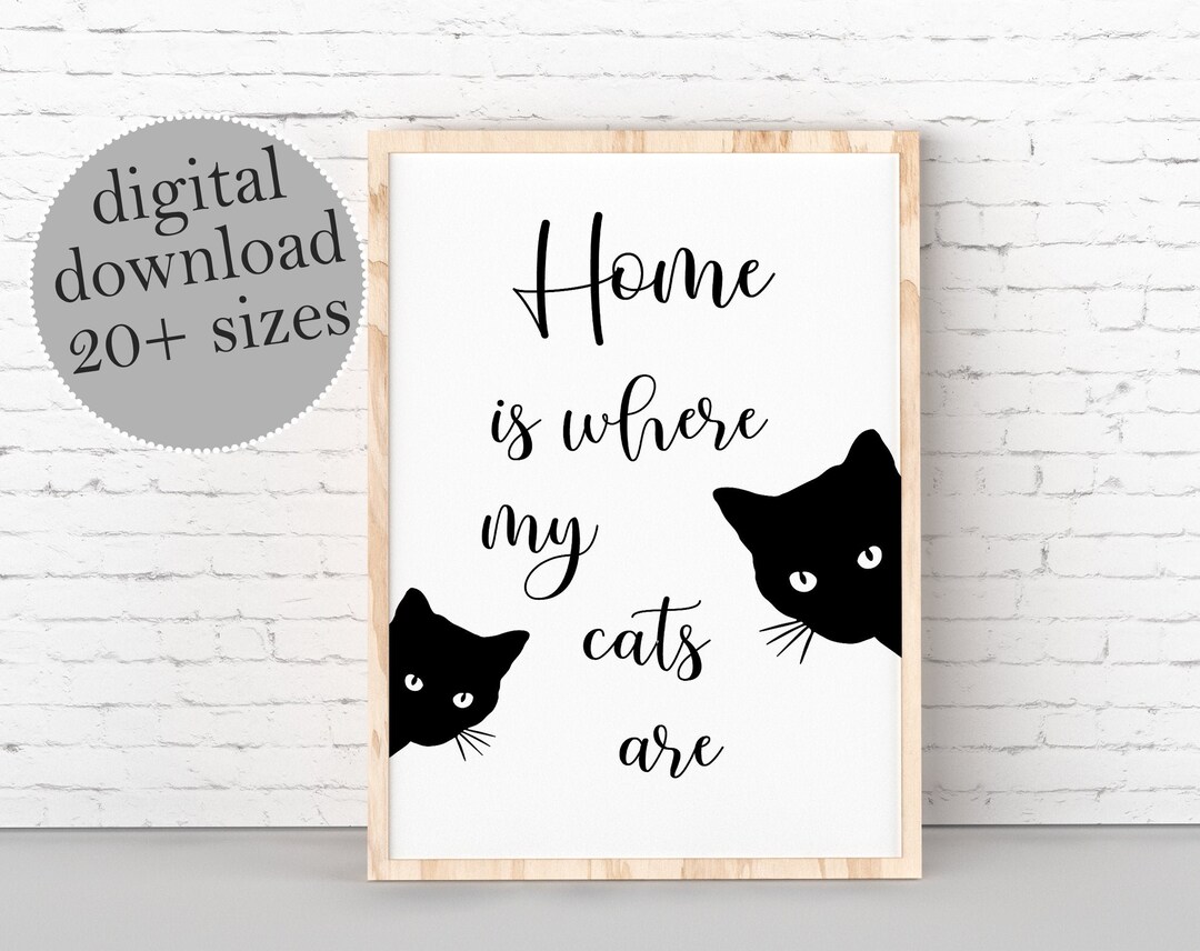 Home is Where My Cats Are, Gift for Pet Lover, Cat Quote Print, Cat ...