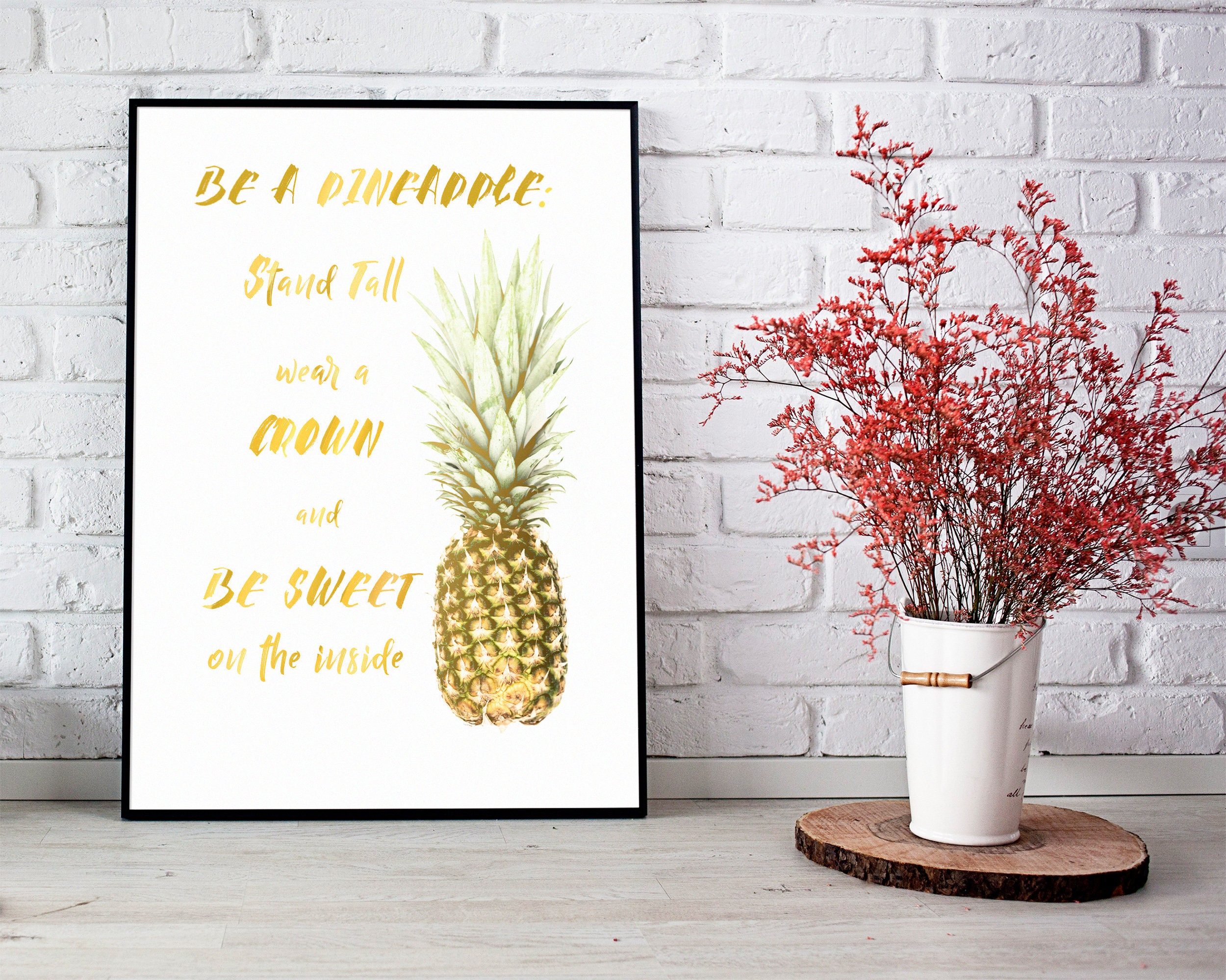 Be A Pineapple Stand Tall Wear A Crown And Be Sweet Inside | Etsy