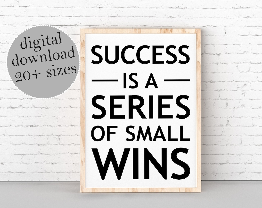 Success is A Series of Small Wins, Inspirational Quote, LARGE PRINTABLE ...