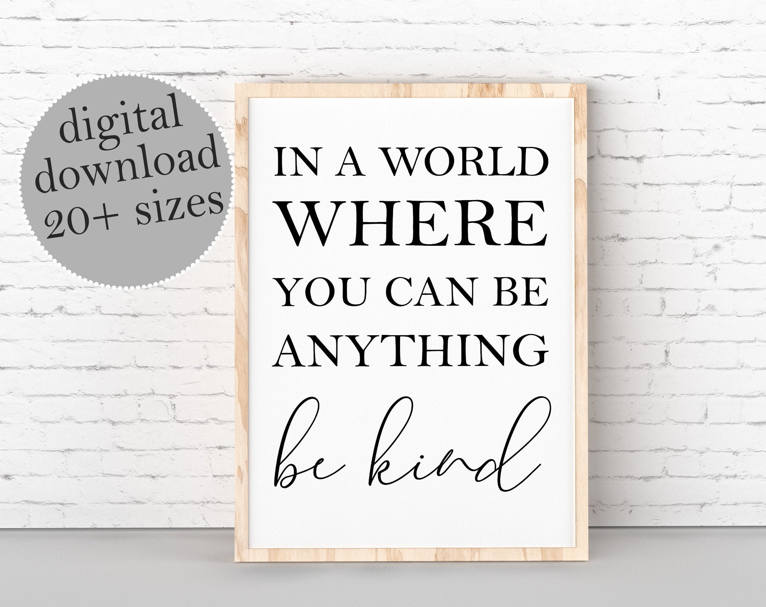 In A World Where You Can Be Anything Inspirational Quotes Be | Etsy