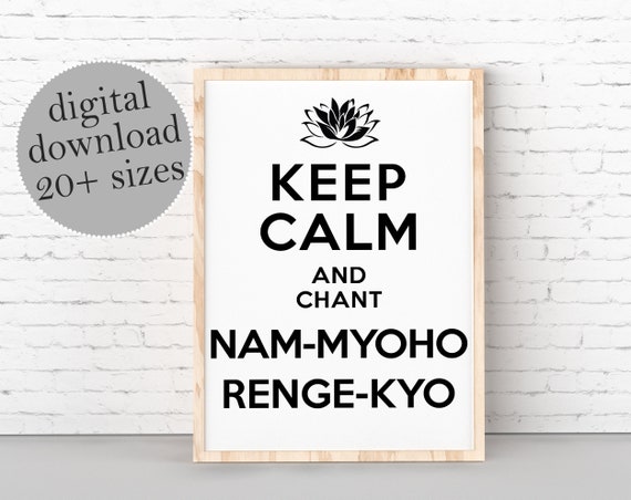 Keep Calm and Chant Nam Myoho Renge Kyo Healing & Calming - Etsy