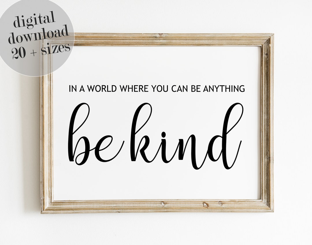 In A World Where You Can Be Anything Be Kind, Classroom Decor, Kids ...