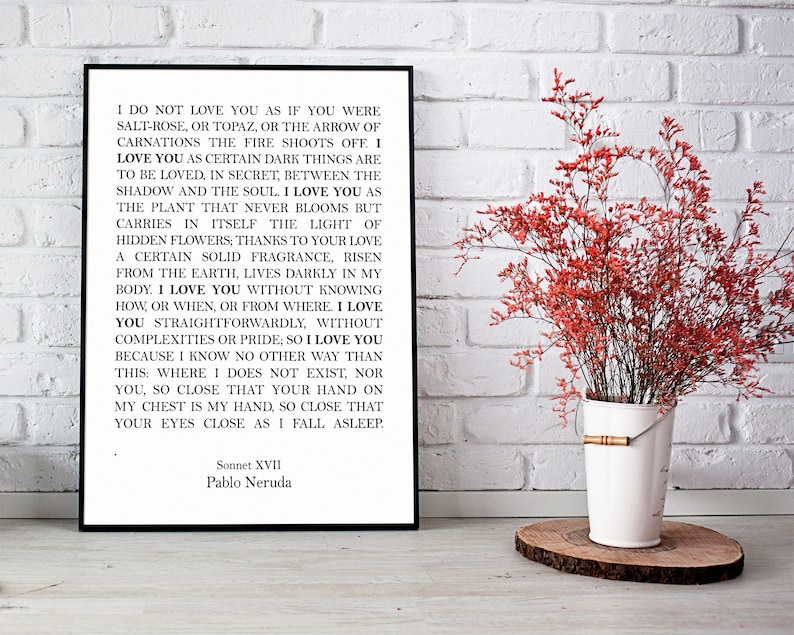 Pablo Neruda Sonnet XVII: Love Poem Art Print (digital Download) - Etsy