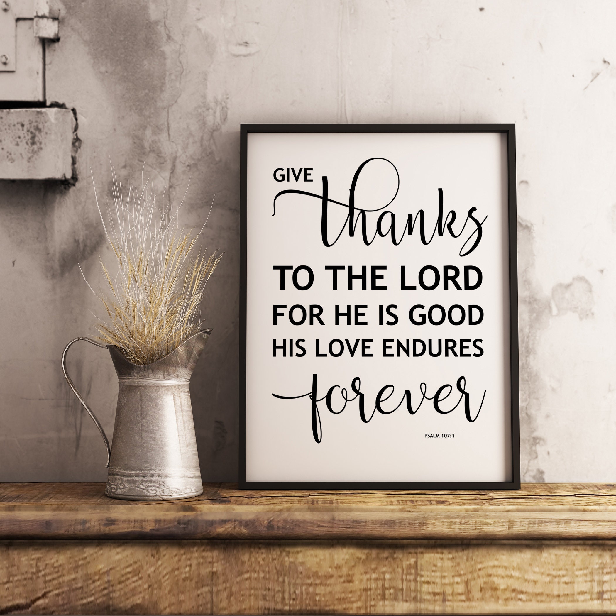 Bible Verse Printable, Psalm 107:1, Give Thanks to the Lord for Hie ...