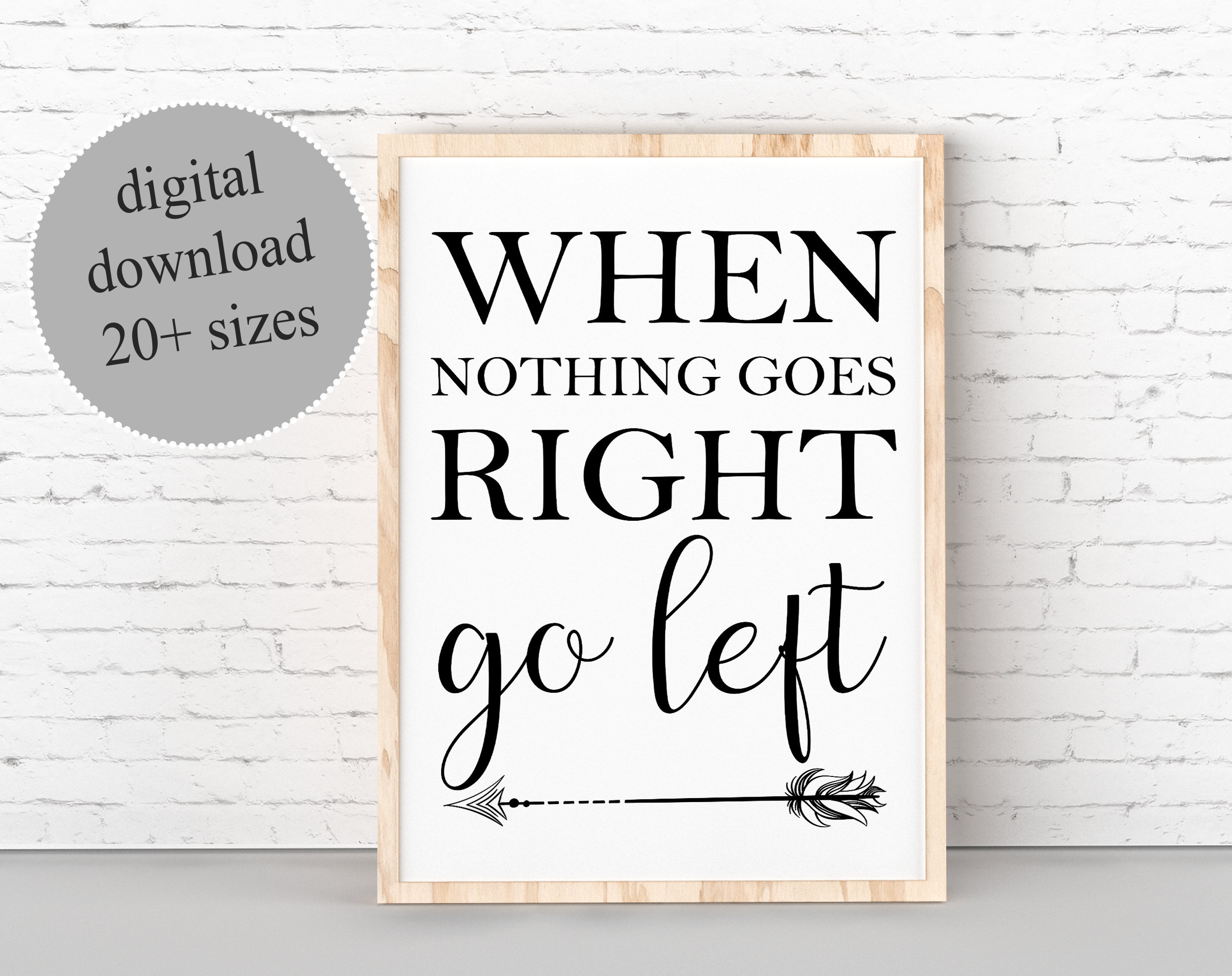 When Nothing Goes Right Go Left Inspirational Quotes | Etsy