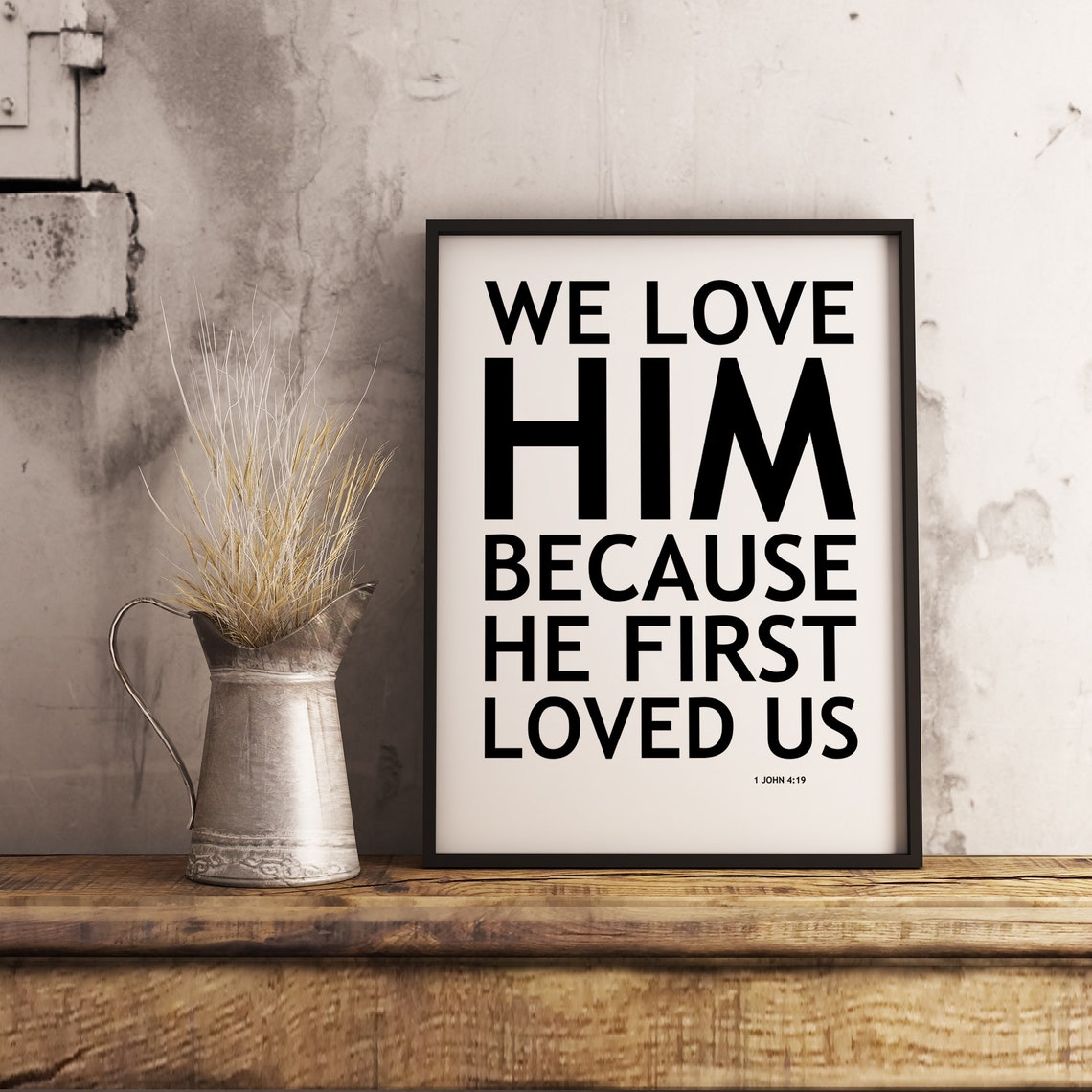 We Love Him Because He First Loved Us 1 John 4:19 Bible | Etsy
