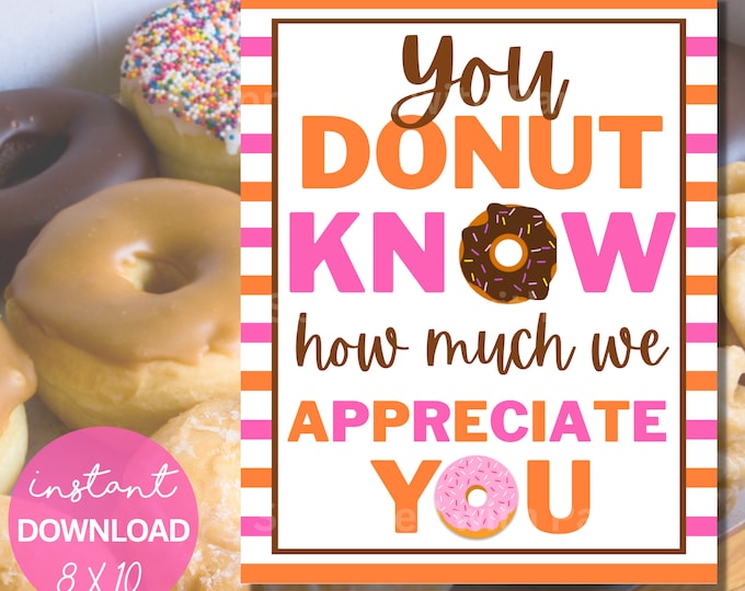 Donut Appreciation Sign | Staff Co-worker Teacher Appreciation Print ...