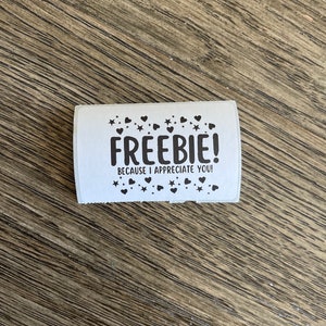 Freebie Because I Appreciate You Thermal Business Sticker - Etsy