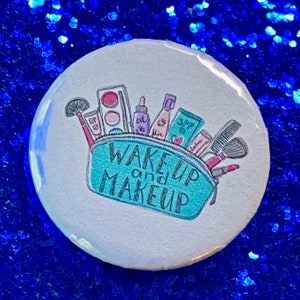 Wake up and Makeup Pin - Etsy