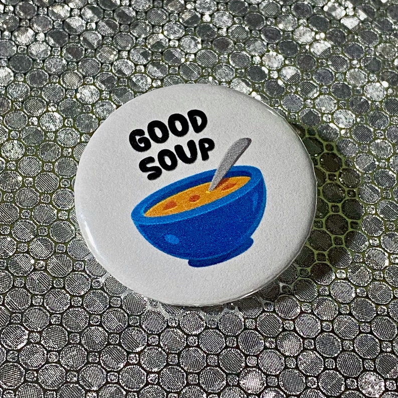 Good Soup Pin - Etsy