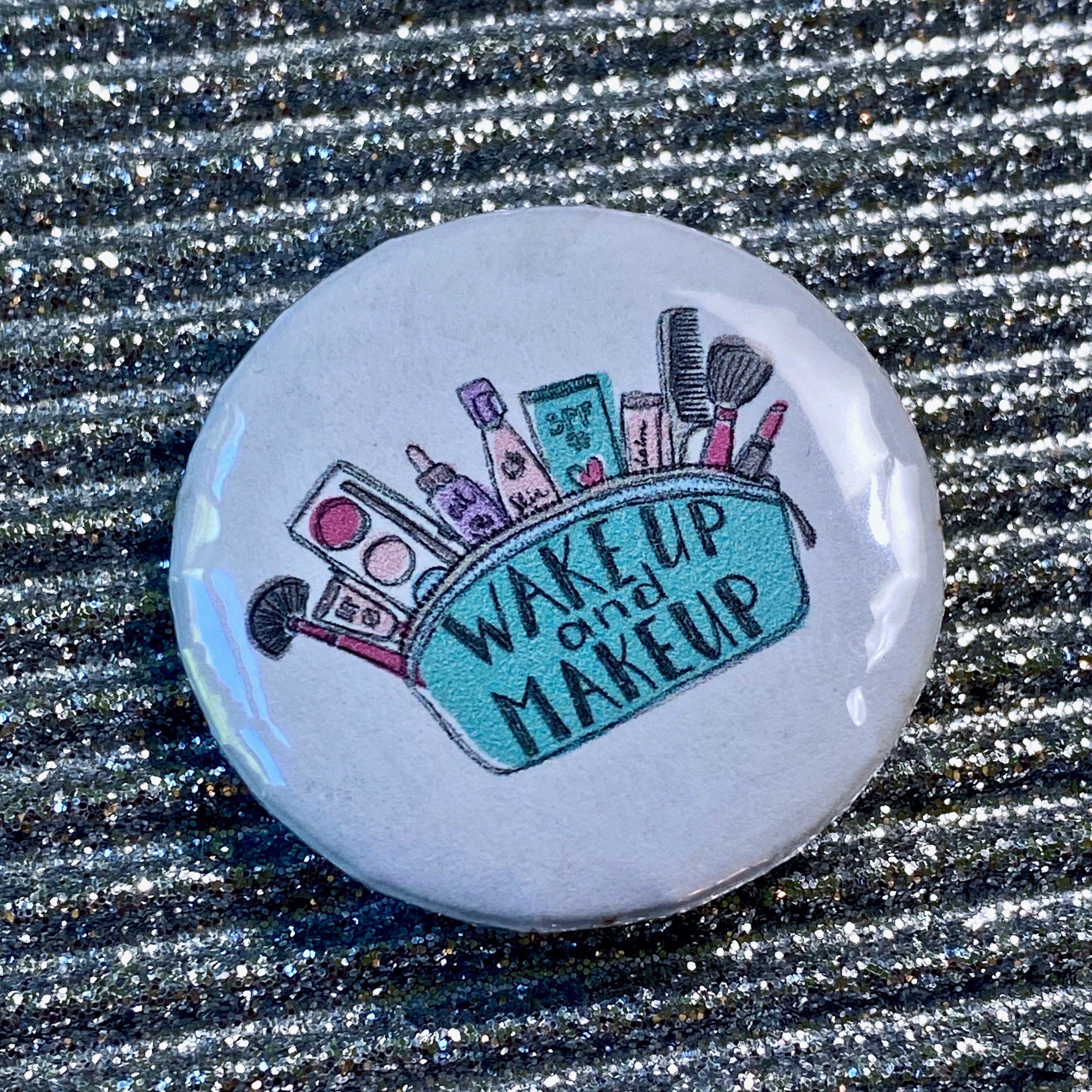 Wake Up and Makeup Pin | Etsy
