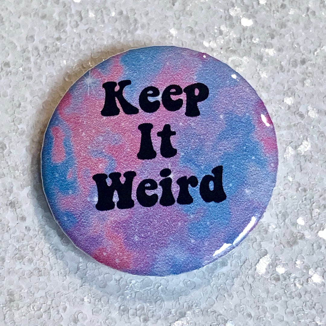 Keep It Weird Stardust Pin - Etsy