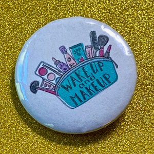 Wake up and Makeup Pin - Etsy