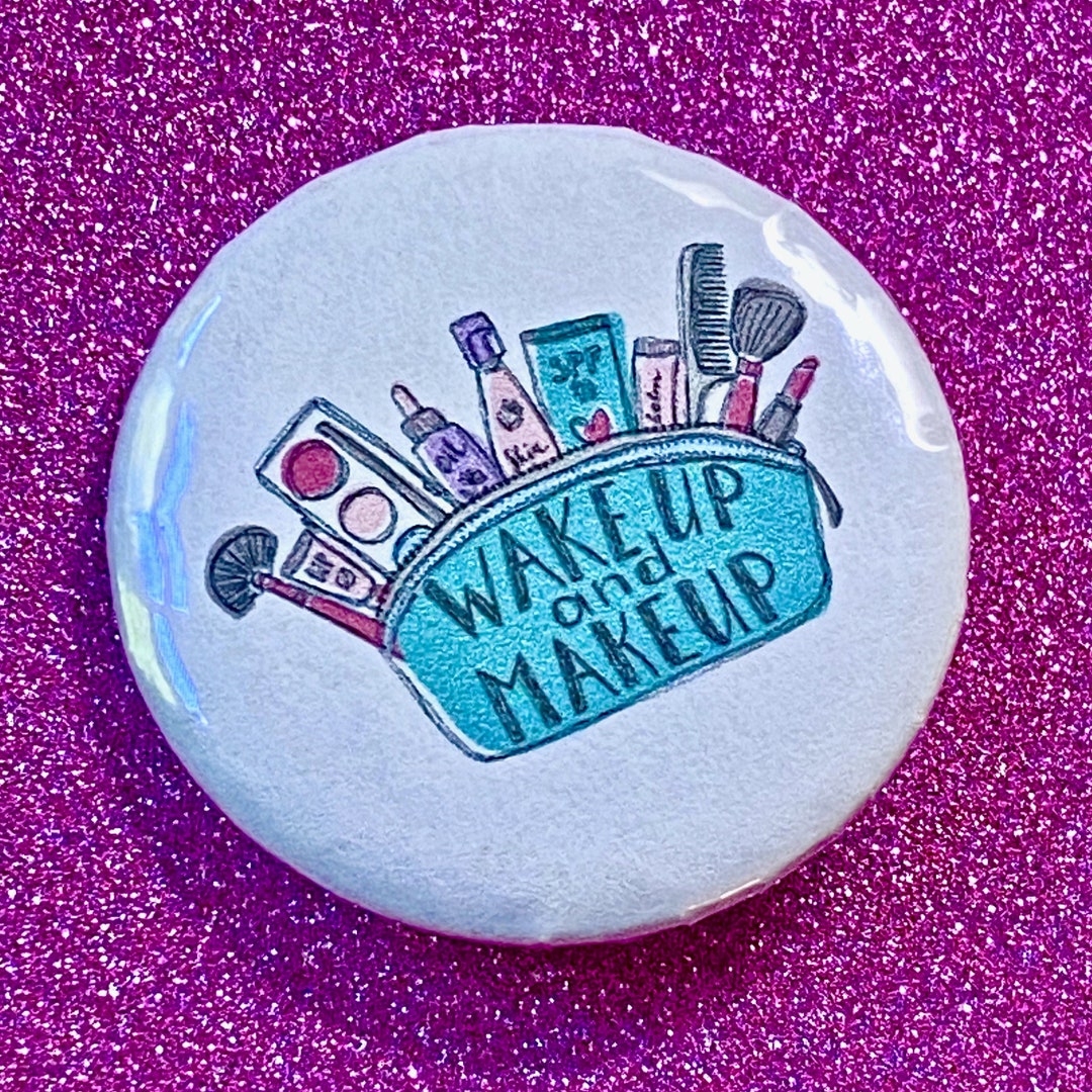 Wake up and Makeup Pin - Etsy