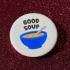 Good Soup Pin - Etsy