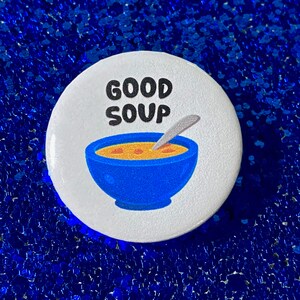 Good Soup Pin - Etsy