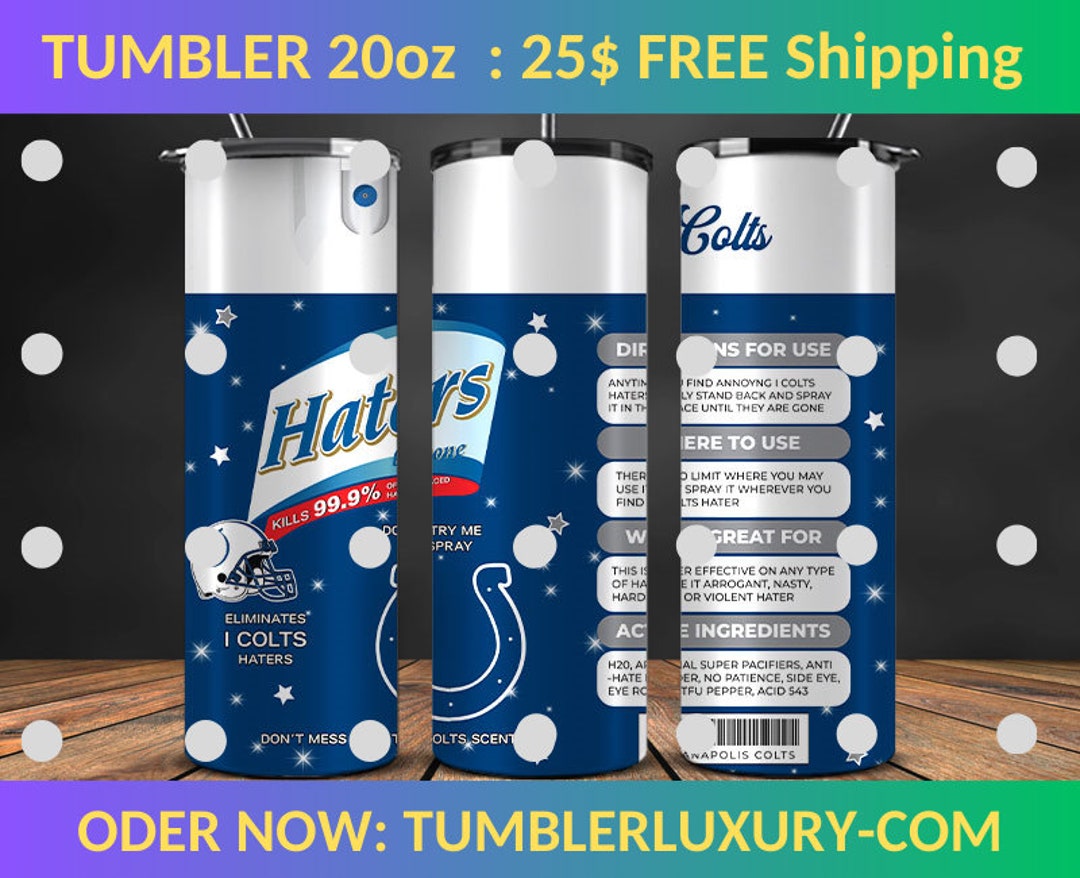 Indianapolis Colts Haters Be Gone Tumbler 20oz Tumbler 20oz - Etsy