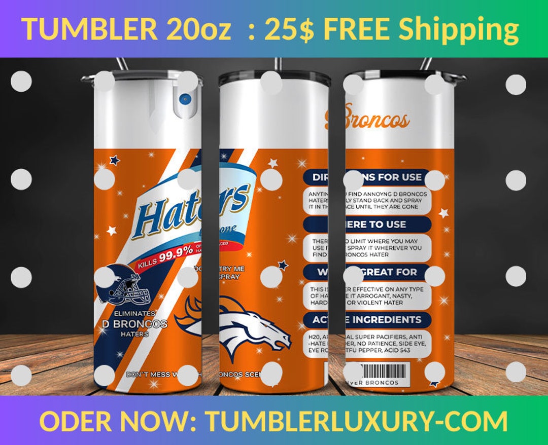 Denver Broncos Haters Be Gone Tumbler 20oz Tumbler 20oz - Etsy