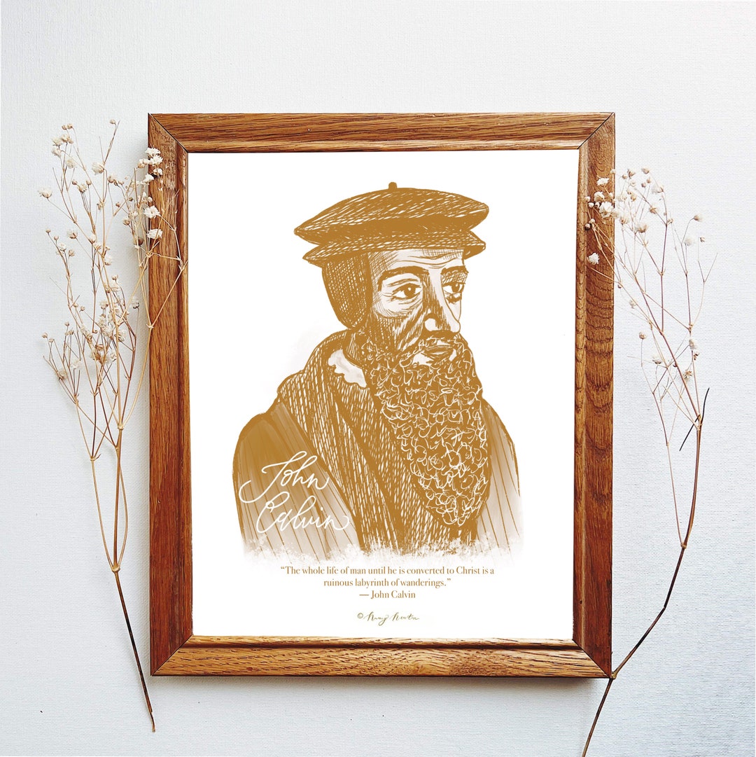 John Calvin, Art Print, Reformed Art, Reformation Art, Christian Art ...