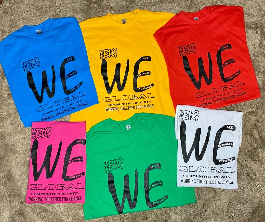 The BIG WE Global Communities in Unity T-shirts and Hoodies. - Etsy