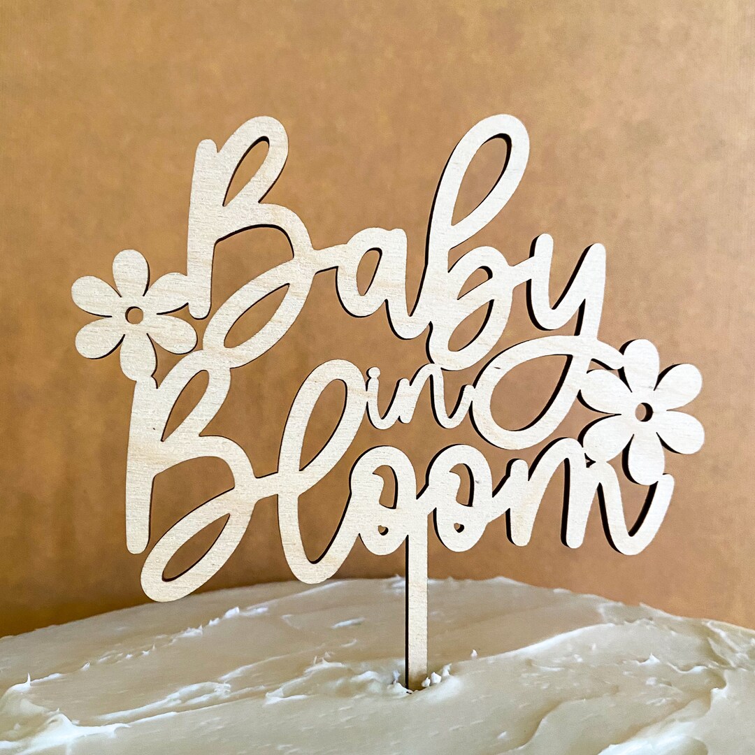 Baby in Bloom Cake Topper Baby Shower Decor Blooming Baby Cake Baby ...