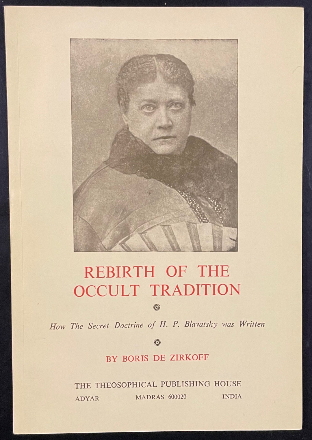 Rebirth of the Occult Tradition: How the Secret Doctrine of H.P ...
