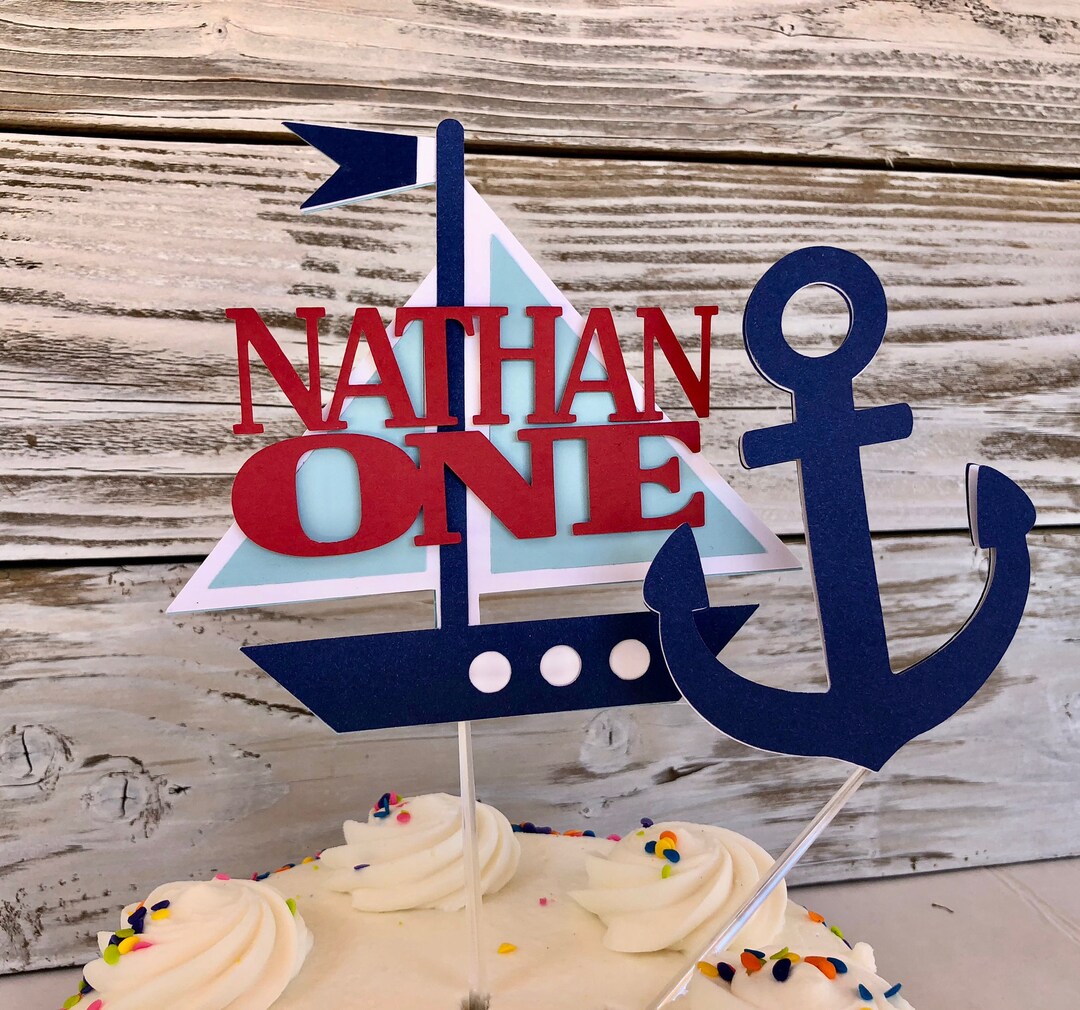 Sailboat Cake Topper: Nautical First Birthday, Personalized Anchor - Etsy